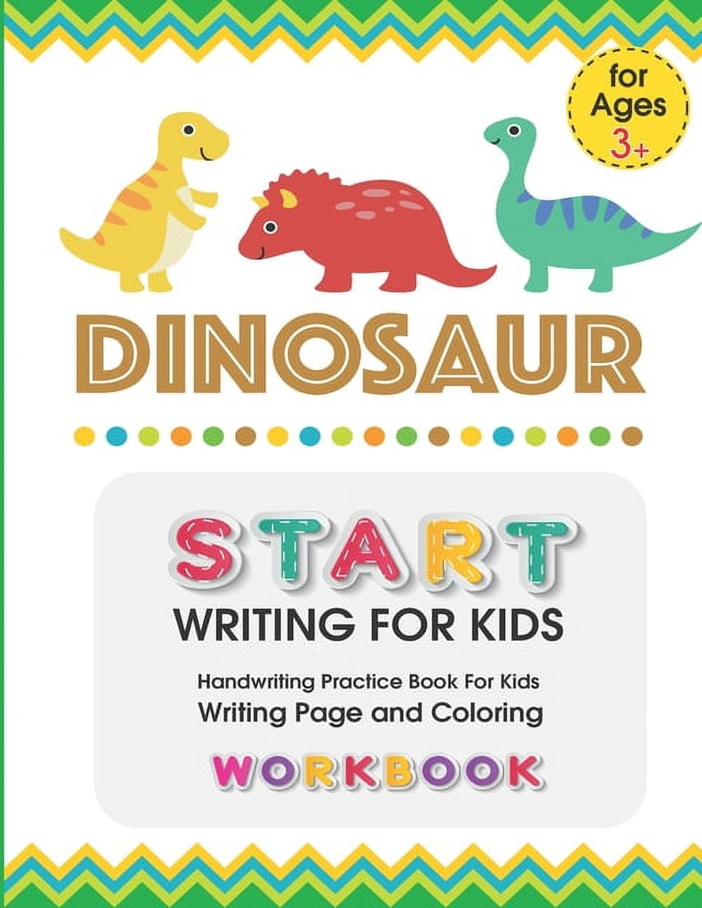Dinosaur: START WRITING FOR KIDS: Handwriting Practice Book For Kids ...