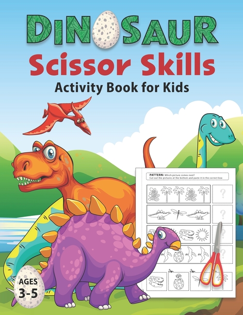 Dinosaur Scissor Skills Activity Book for Kids Ages 3-5: Cut and Paste ...