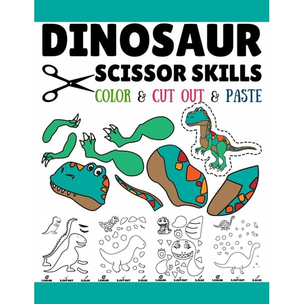 Dinosaur Scissor Skills: Fun Cutting And Pasting Practice Activity Book ...