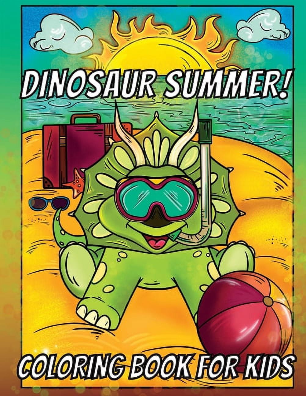 Dinosaur Summer Coloring Book for Kids - Walmart.com