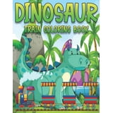 Dinosaur Train Coloring Book: Dinosaurs for Toddlers - Paperback ...