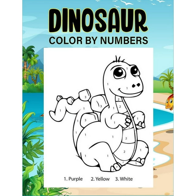 Dinosaur color by numbers: A colour by numbers for children dinosaur ...