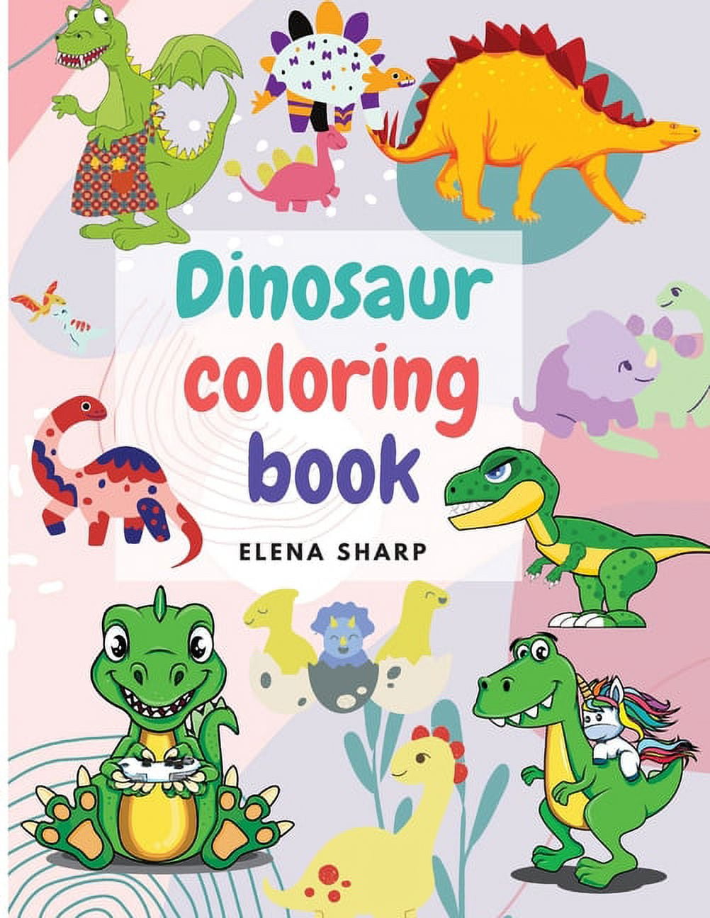 Dinosaur coloring book: wonderful dinosaur coloring book, ages2-4,4-8 ...