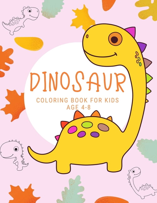 Dinosaur coloring bookfor kids age 4-8: First Big Books Dinosaurs ...