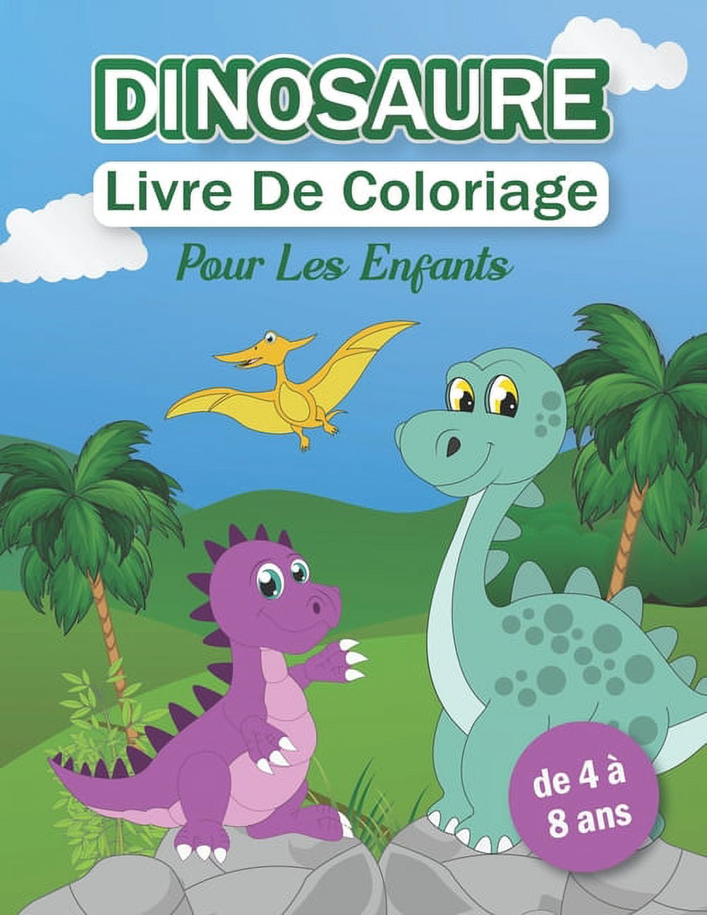 Dinosaure Livre De Coloriage Pour Les Enfants De 4 à 8 Ans: Cahier De ...