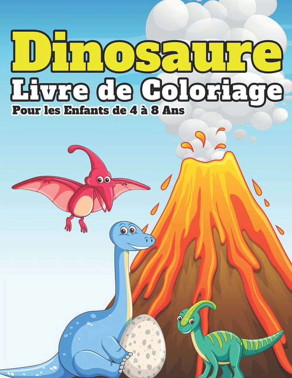 Dinosaure Livre de Coloriage: Cahier coloriage pour garçons & filles ...