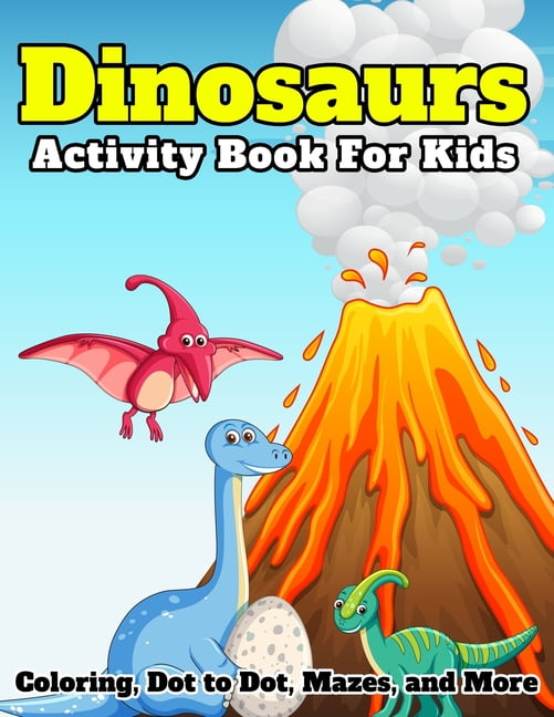 Dinosaurs Activity Book For Kids : (Fun Activities for Kids) coloring ...