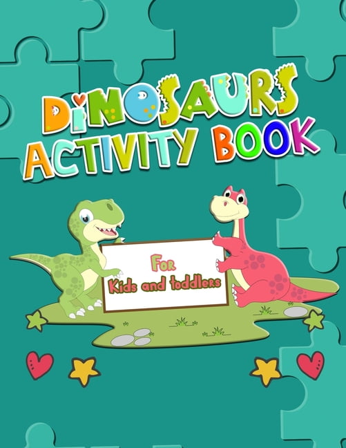 Dinosaurs Activity Book For Kids and Toddlers: The Good Dinosaur ...