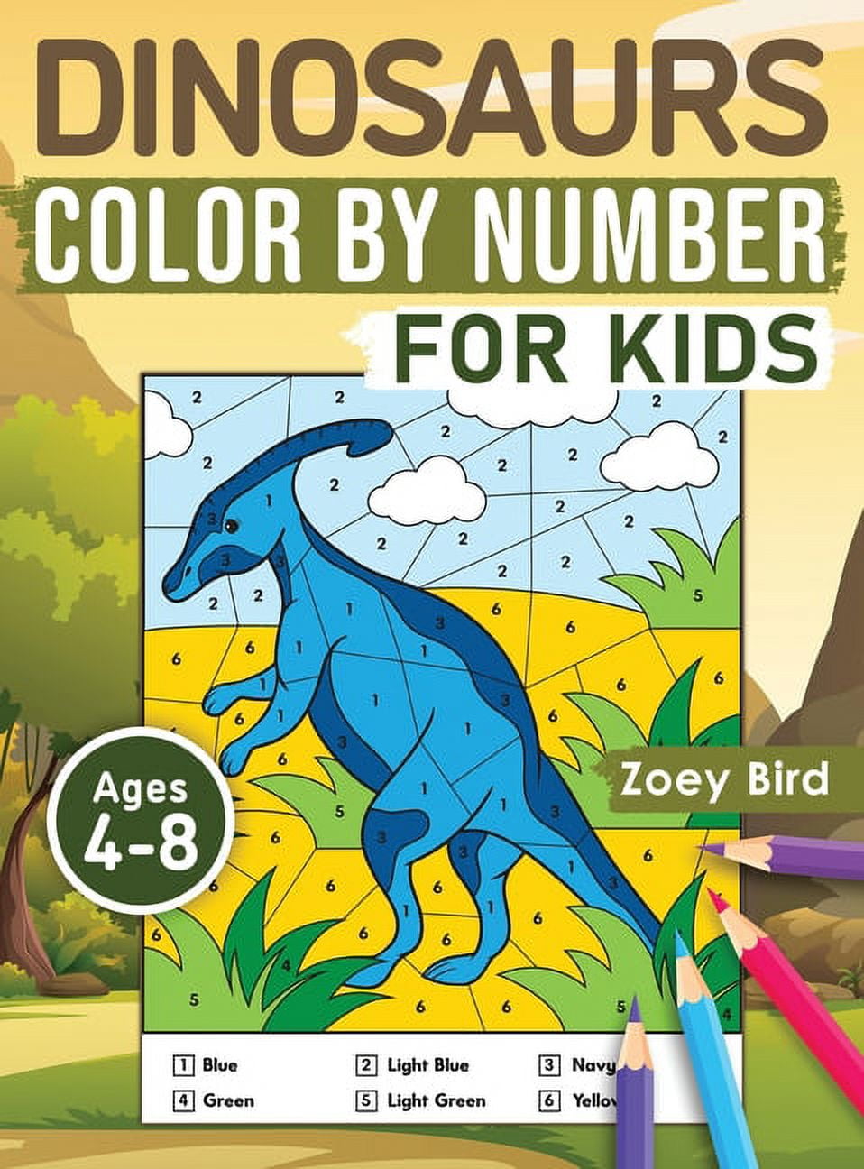 Dinosaurs Color by Number for Kids: Coloring Activity for Ages 4 - 8 ...