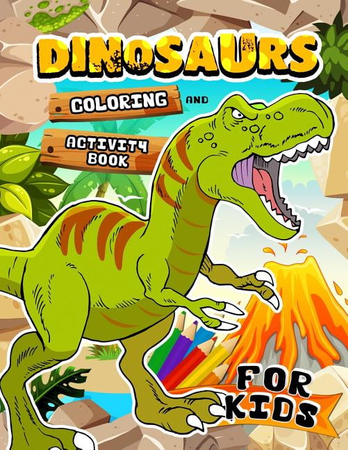 Dinosaurs Coloring and Activity book for Kids: Coloring Book for Girls ...