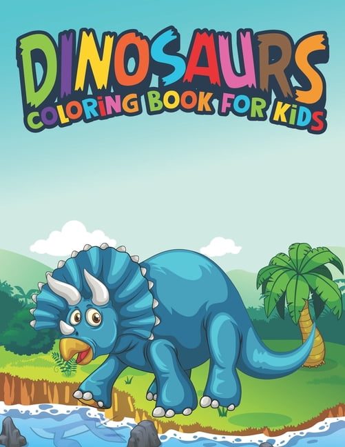 Dinosaurs Coloring Book For Kids : Fantastic Dinosaur Coloring Kids ...