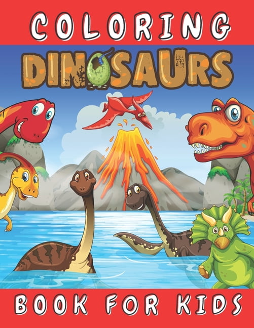 Dinosaurs Coloring Book for Kids: Color Fun and Learn All About ...