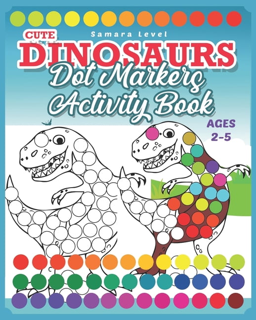 Dinosaurs Dot Markers Activity Book - Walmart.com