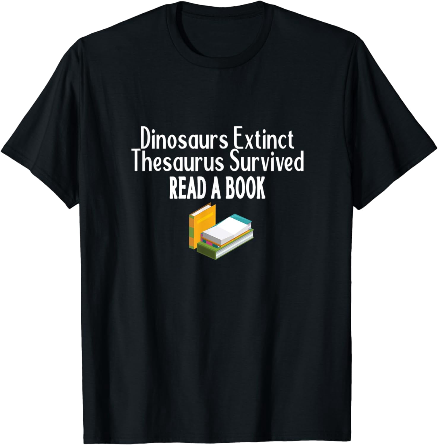 Dinosaurs Extinct Thesaurus Survived Read a Book T-Shirt - Walmart.com