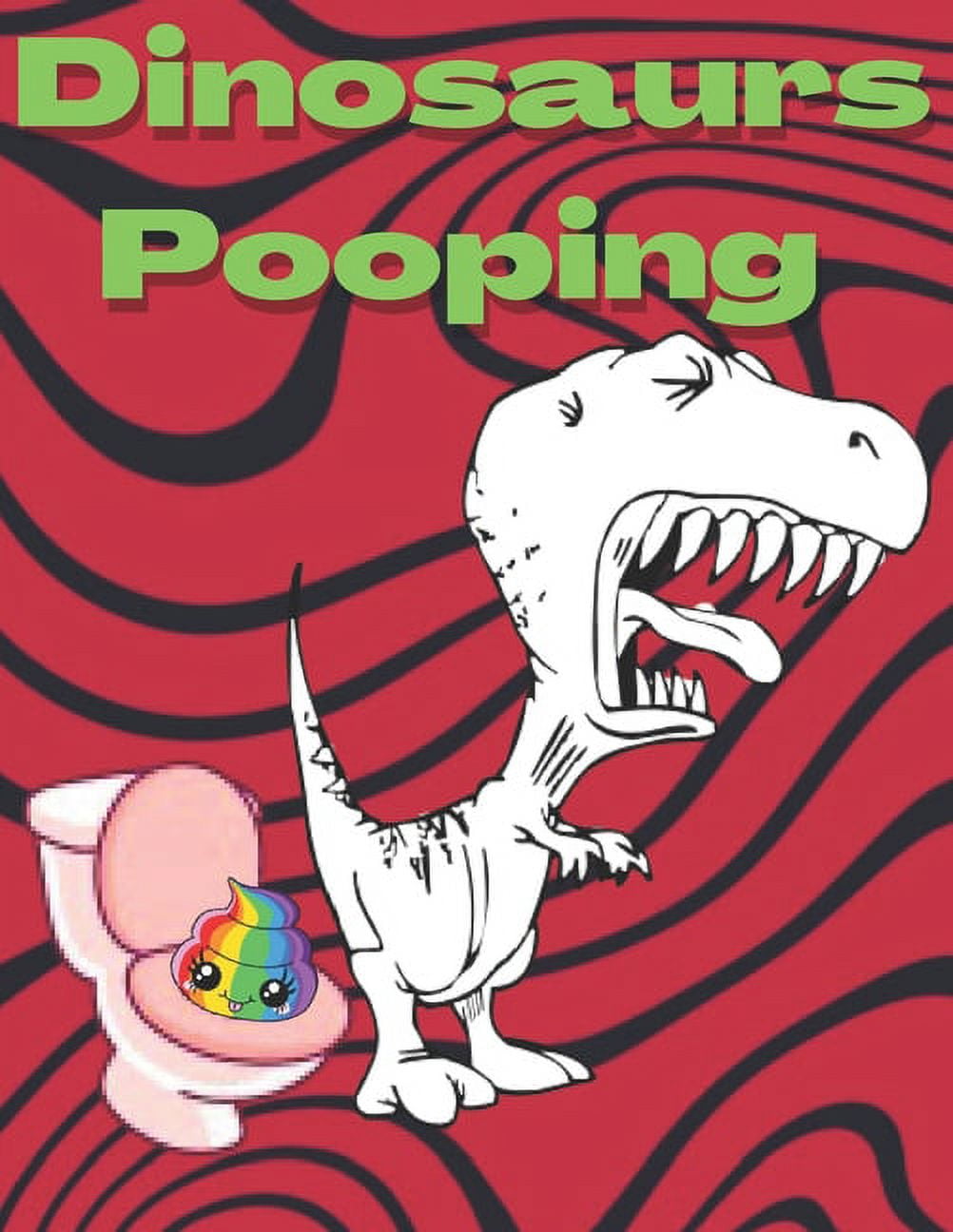 Dinosaurs Pooping: Coloring Book, Funny Gift For Friends Funny Book ...