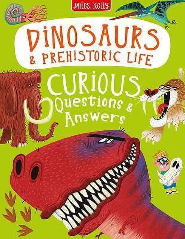 Dinosaurs & Prehistoric Life Curious Questions & Answers - Walmart.com