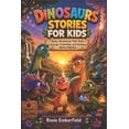 Dinosaurs Stories for Kids: Funny Adventures That Teach Courage ...