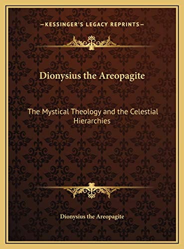 Pre-Owned Dionysius the Areopagite: The Mystical Theology and the Celestial Hierarchies ...
