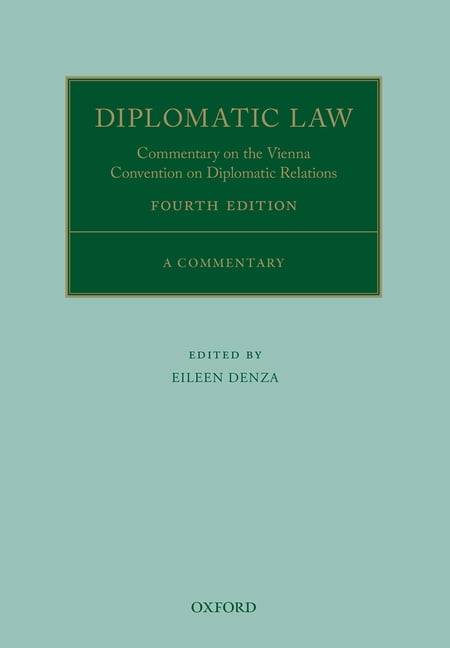Oxford Commentaries on International Law: Diplomatic Law: Commentary on ...