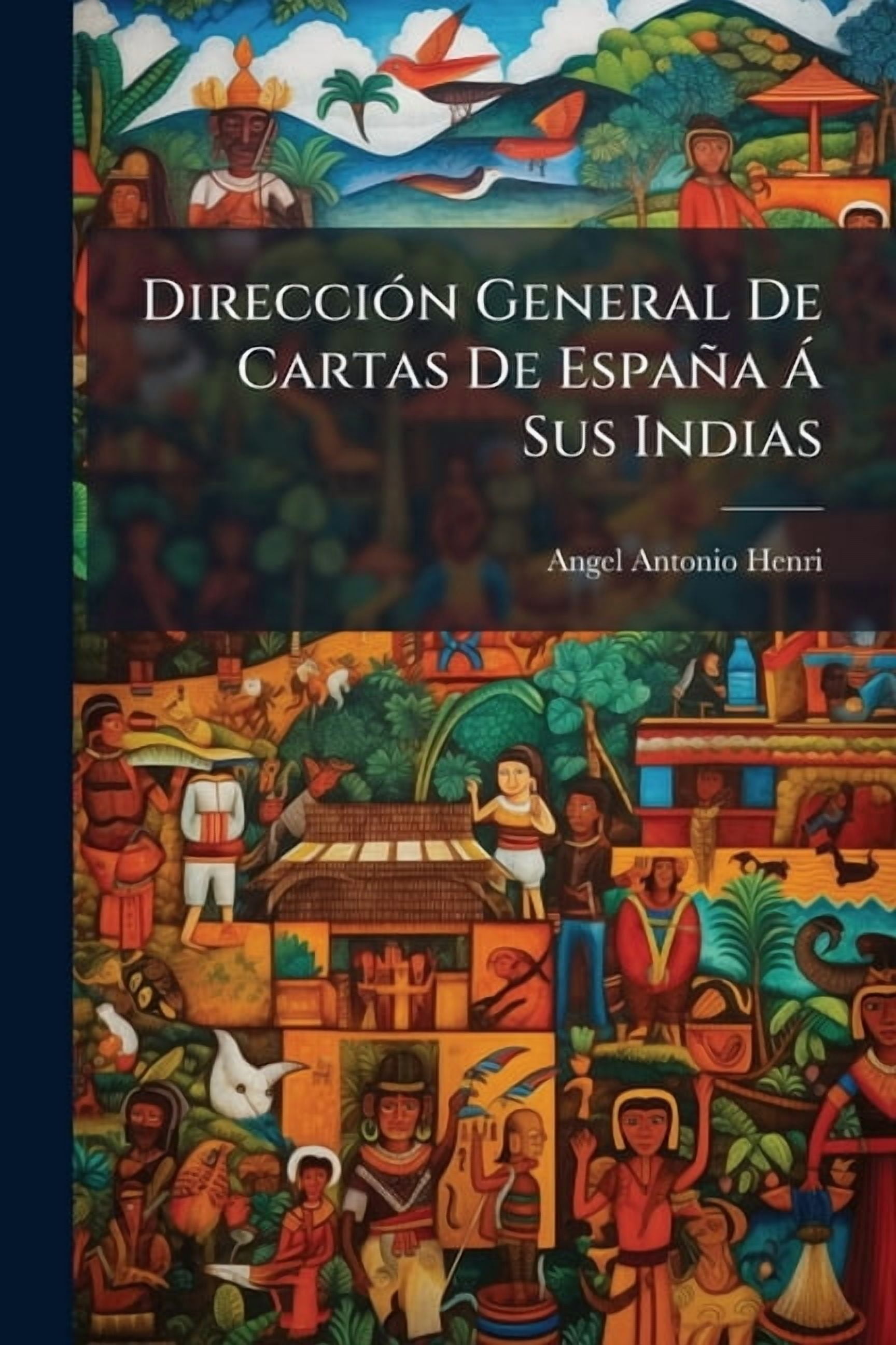 Dirección General De Cartas De España Á Sus Indias : No Sólo Según El ...