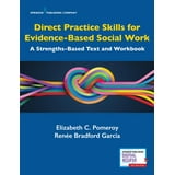 Direct Practice Skills for Evidence-Based Social Work: A Strengths ...