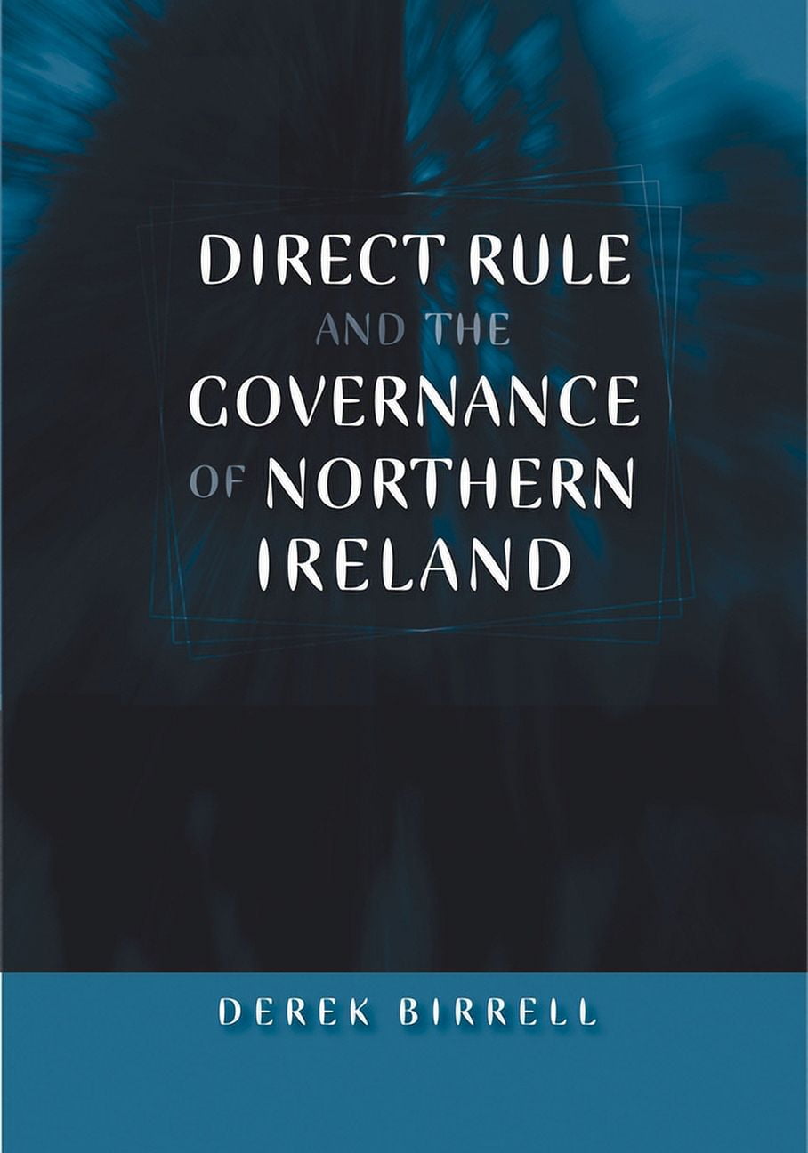 Direct Rule and the Governance of Northern Ireland (Hardcover ...