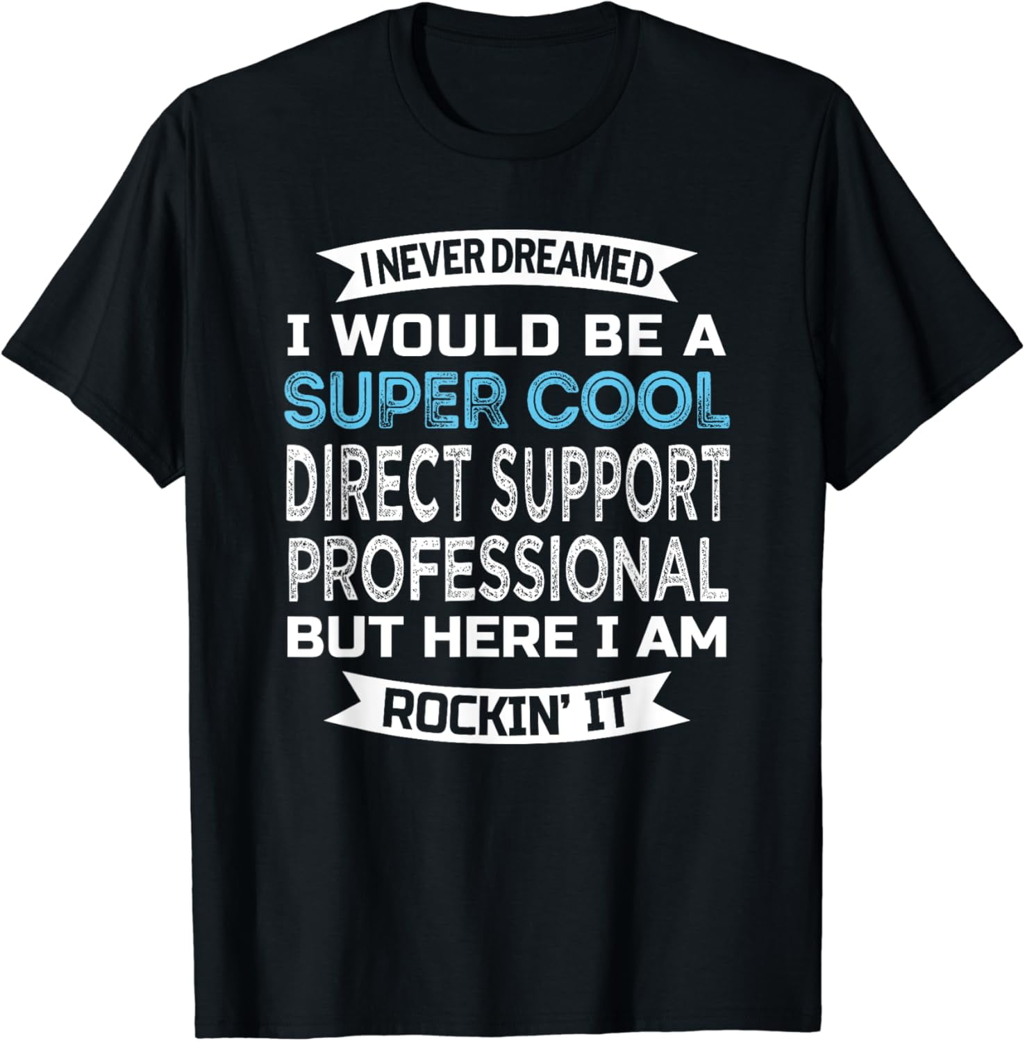 Direct Support Professional Tshirt DSP Funny T-Shirt - Walmart.com