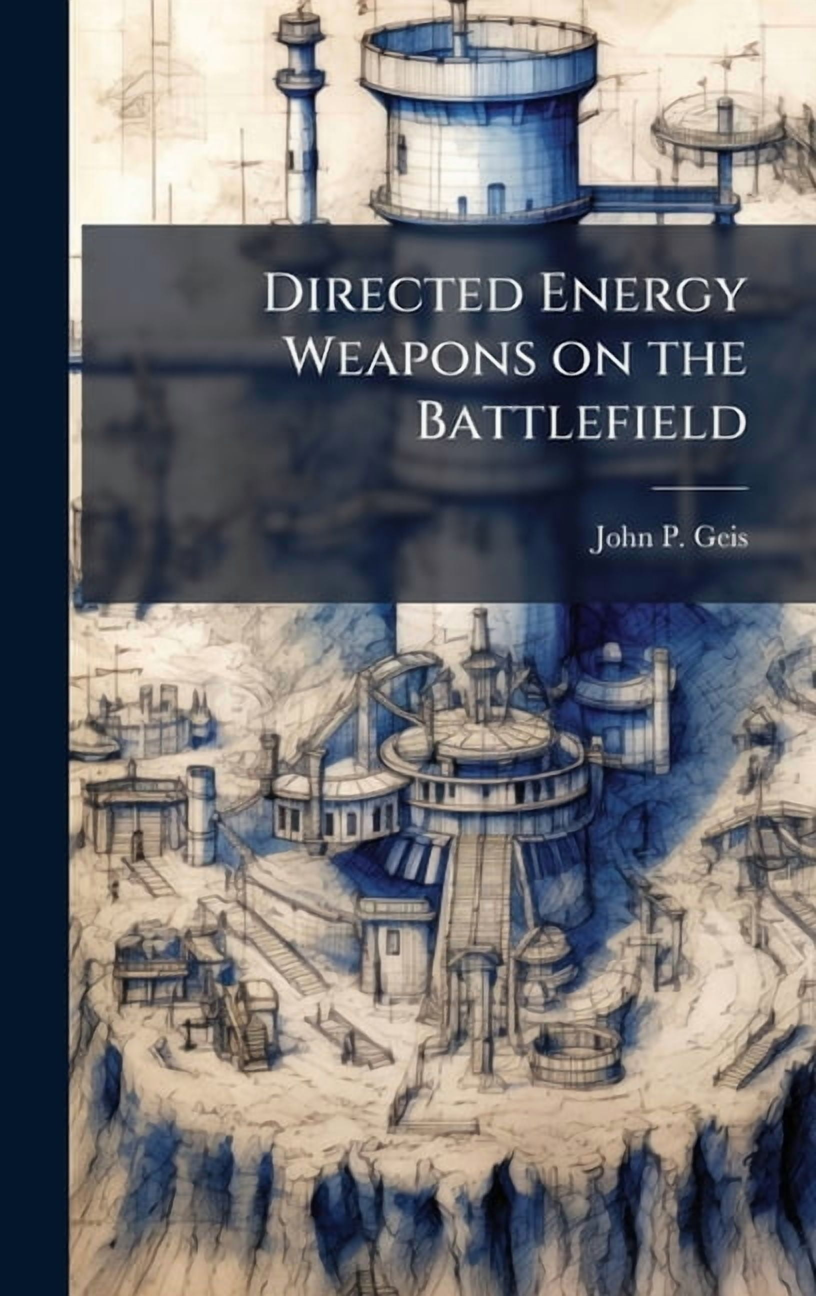 Directed Energy Weapons on the Battlefield, (Hardcover) - Walmart.com