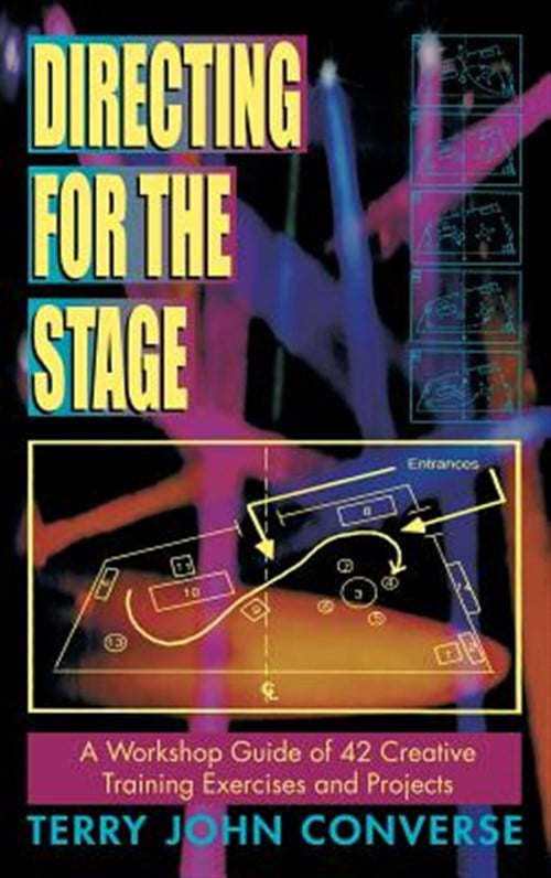 Directing for the Stage a Workshop Guide of Creative Exercises and ...