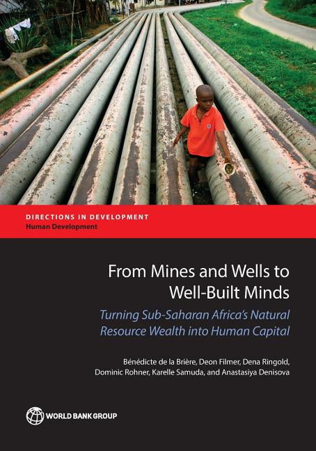 Directions in Development - Human Development: From Mines and Wells to ...