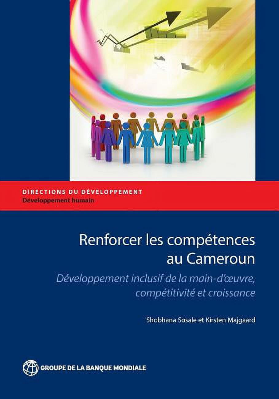 Directions in Development - Human Development: Renforcer les compétences au Cameroun ...