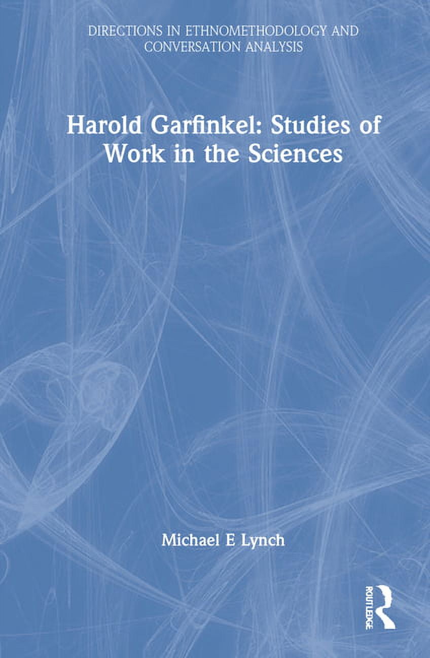 Directions in Ethnomethodology and Conversation Analysis: Harold ...