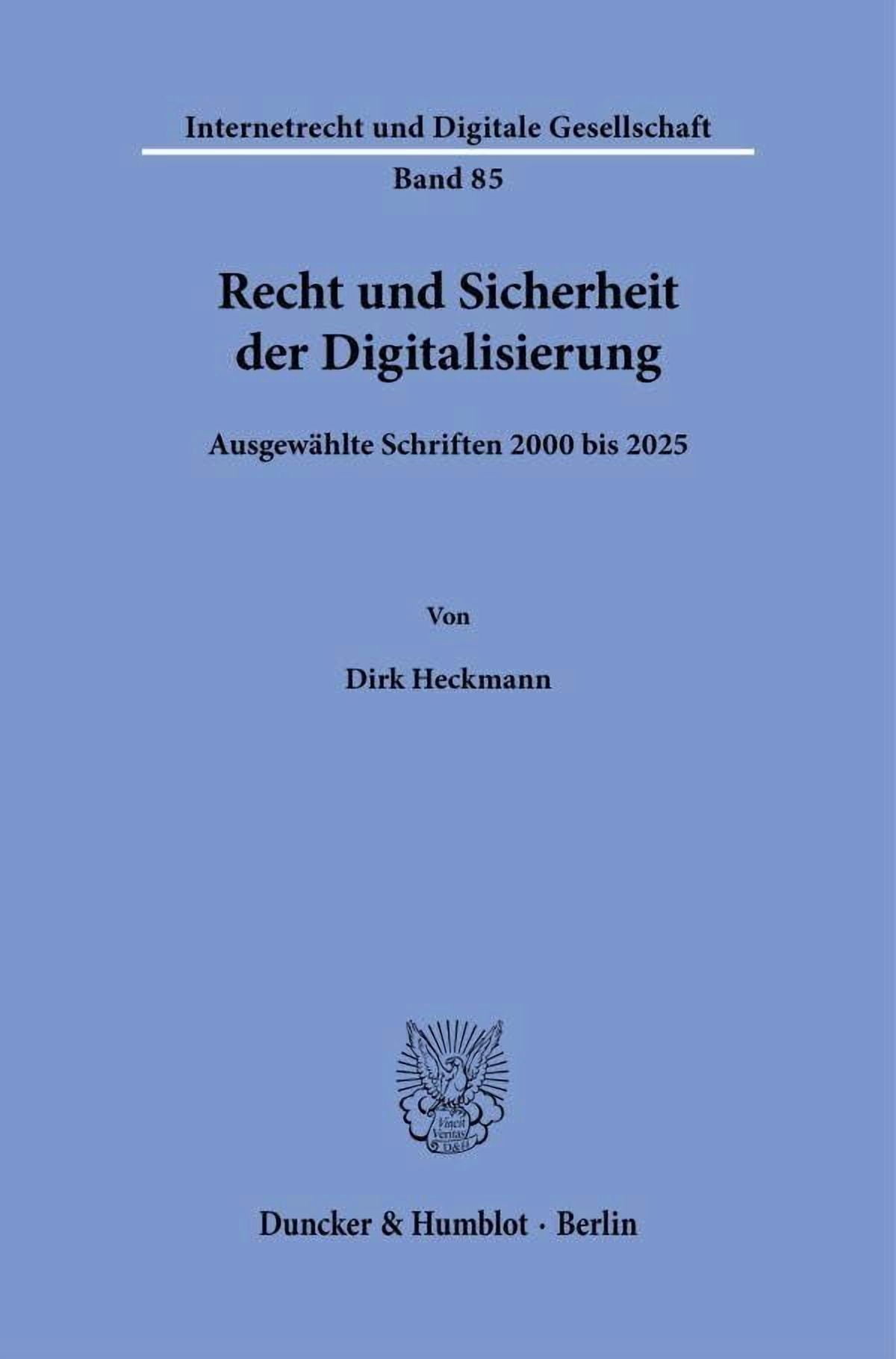 Dirk Heckmann Recht und Sicherheit der Digitalisierung: Ausgewählte ...