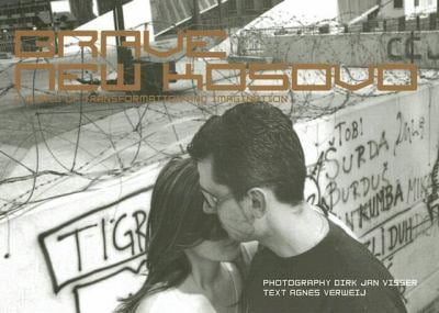 Pre-Owned Dirk-Jan Visser: Brave New Kosovo (Hardcover) 9085460522 ...