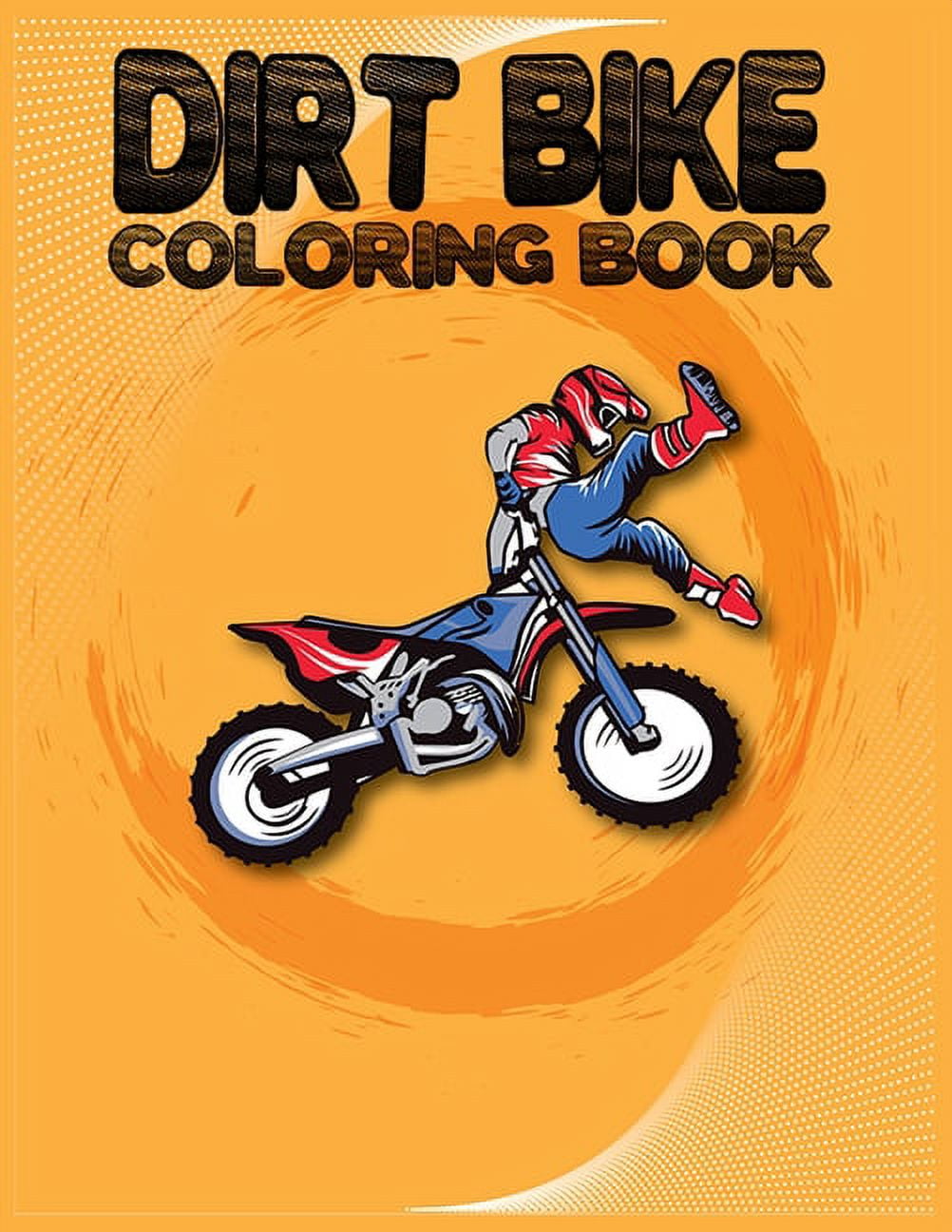 Dirt Bike Coloring Book: Amazing Motorcycle Coloring Book For Kids Best ...