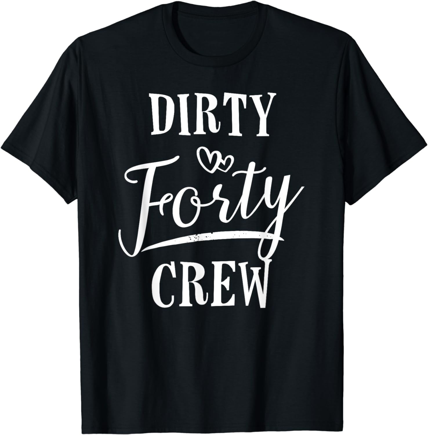 Dirty Forty Crew 40th Birthday Squad B-day Funny T-Shirt - Walmart.com