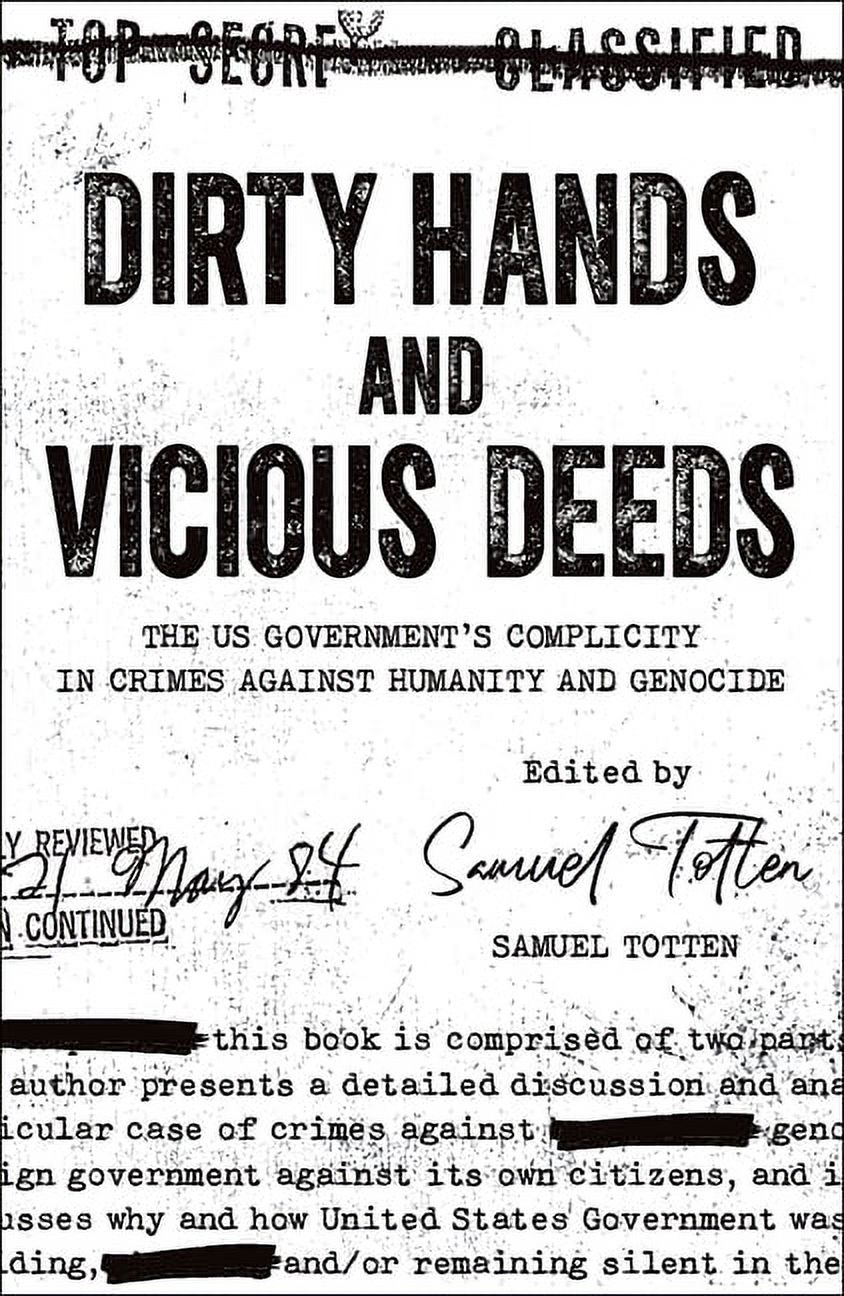 Dirty Hands and Vicious Deeds: The US Government's Complicity in Crimes ...
