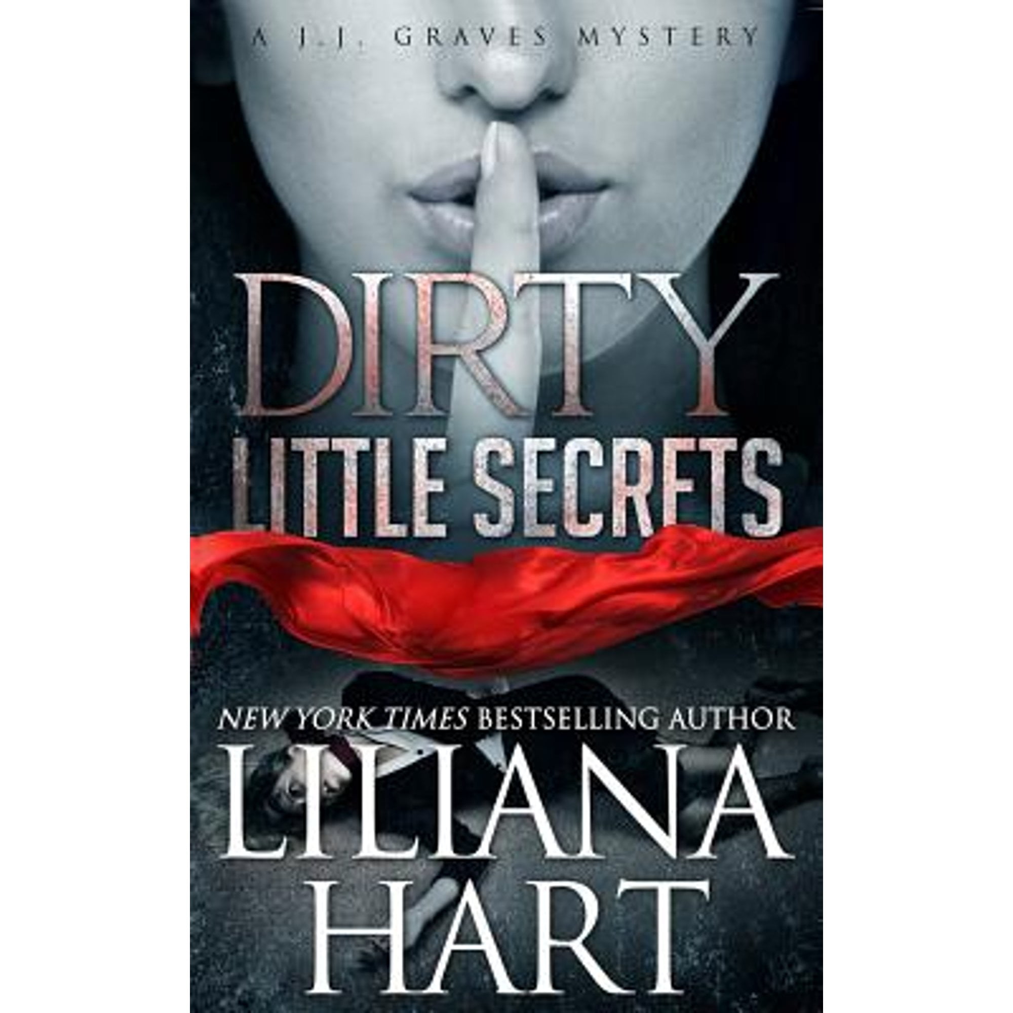 Dirty Little Secret: A J.J. Graves Mystery (Paperback) by Liliana Hart - Walmart.com