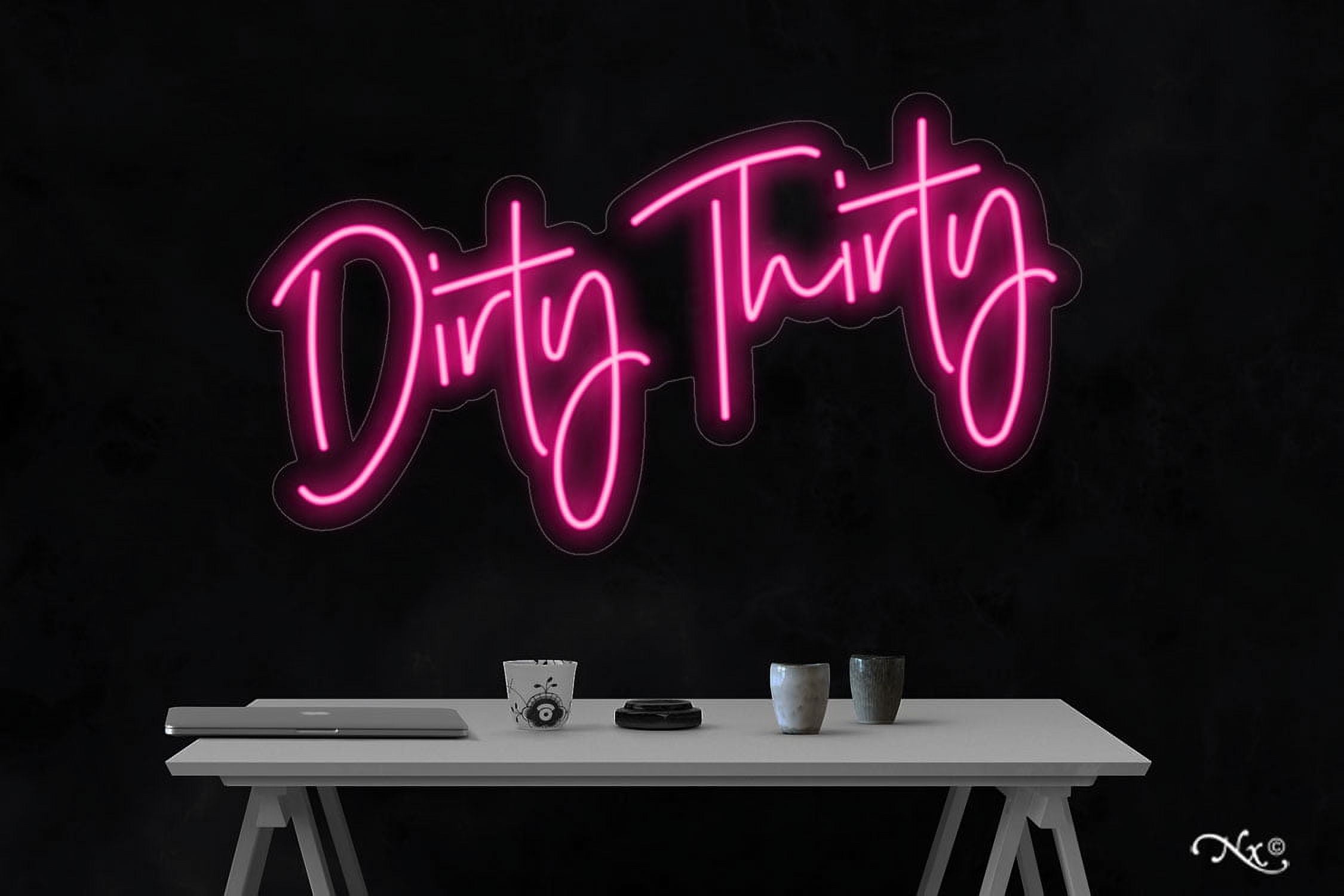 Dirty Thirty-LED Neon Sign Made in USA - Walmart.com