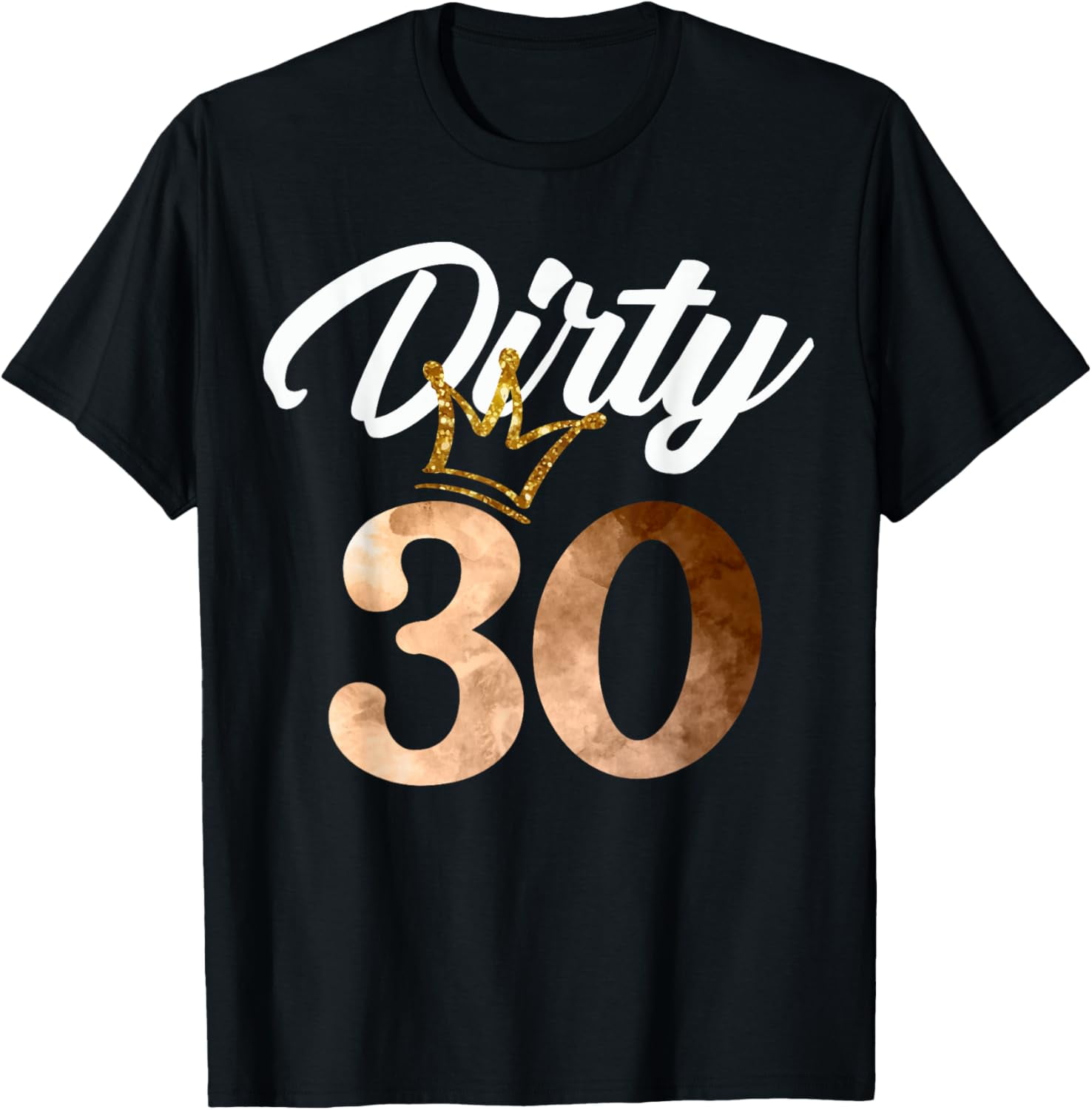Dirty Thirty Shirt 30th Birthday with Crown T-Shirt - Walmart.com