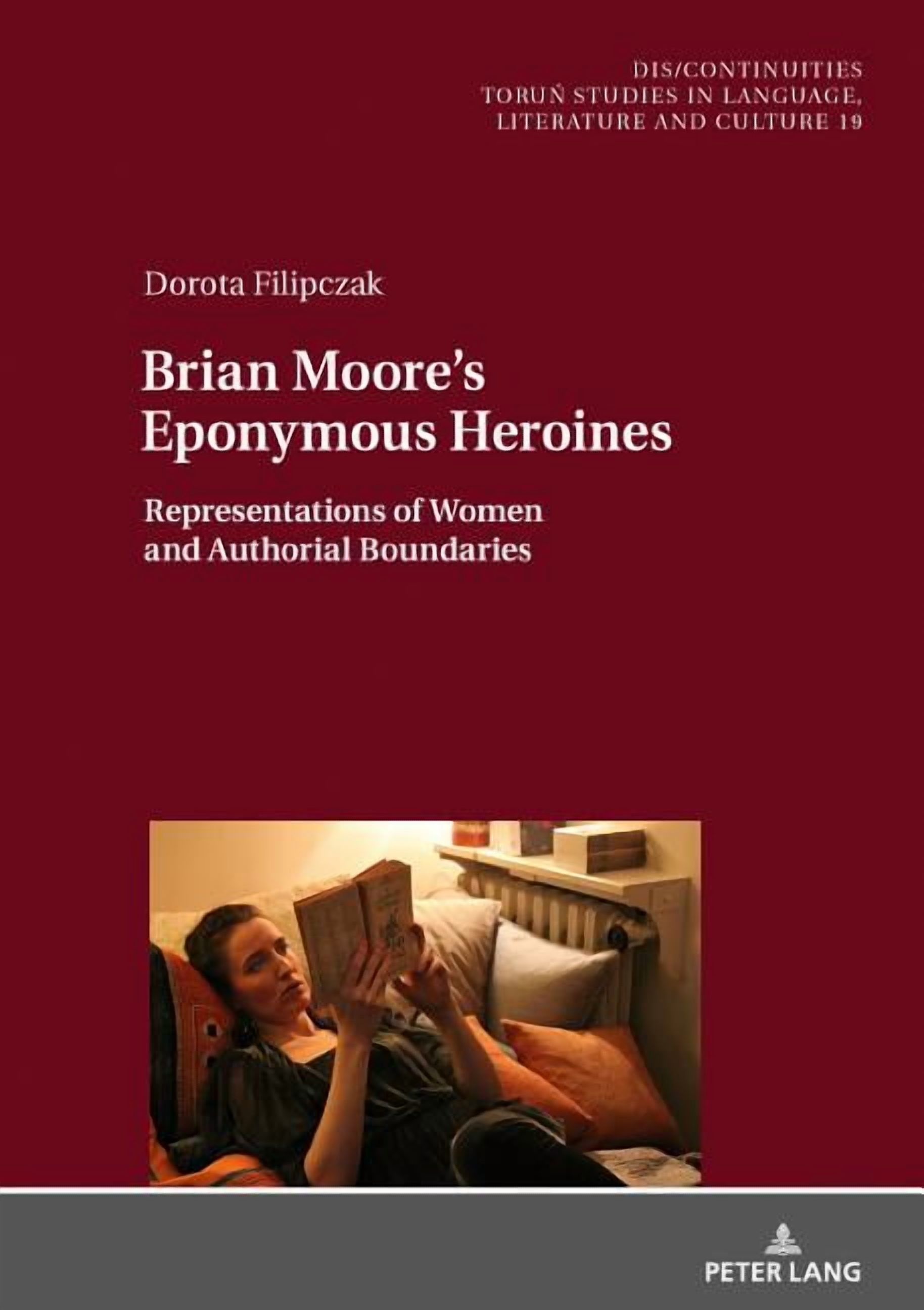 Dis/Continuities: Brian Moore's Eponymous Heroines: Representations of ...