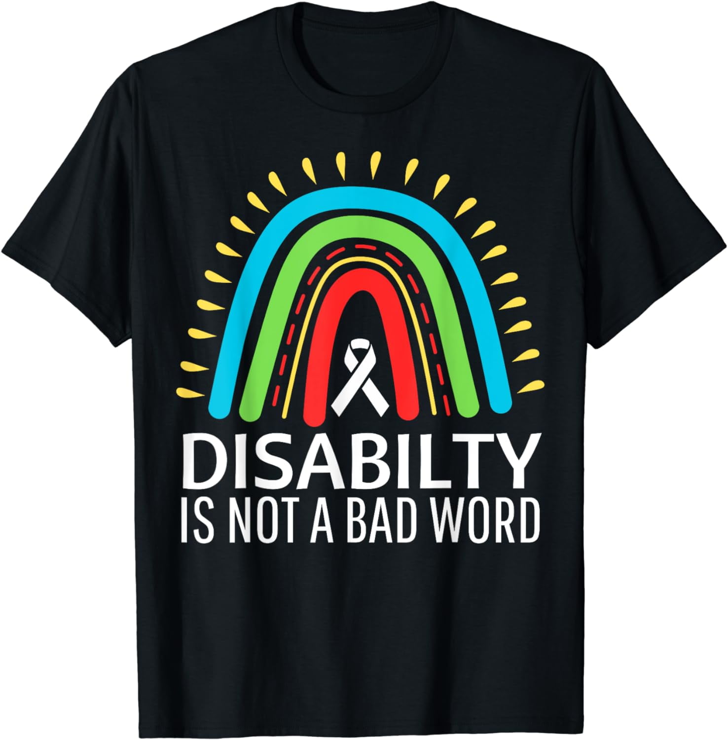 Disability Is Not A Bad Word Disabled Pride Proud Disability T-Shirt ...