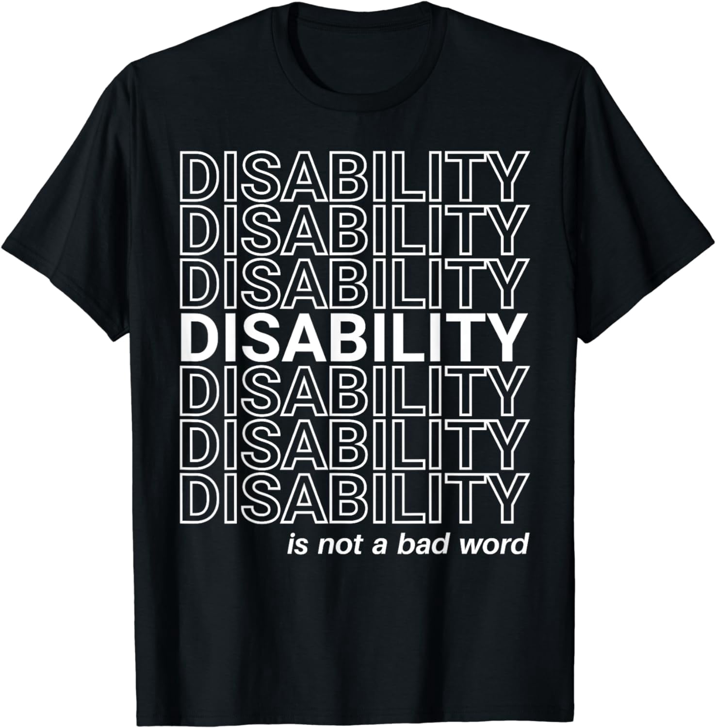 Disability Is Not A Bad Word, Happy Disability Pride Month Cotton T ...