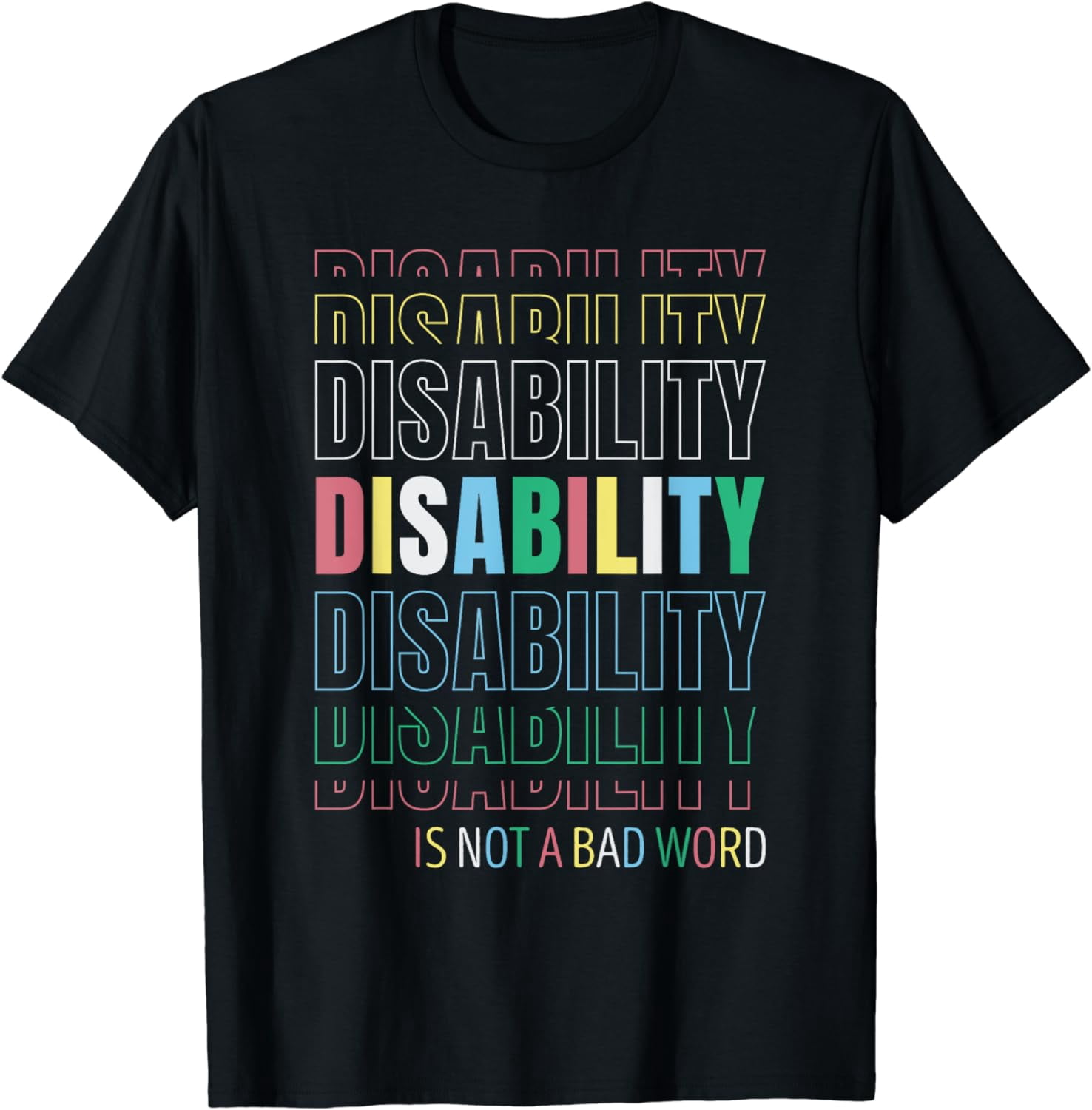 Disability Not A Bad Word - Celebrate Disability Pride Month Cotton T ...
