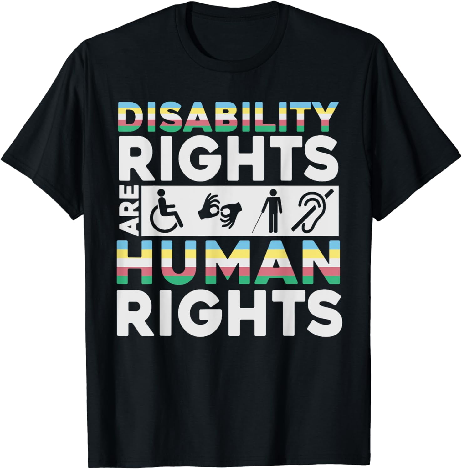 Disability Rights are Human Rights Disability Pride Equality T-Shirt ...