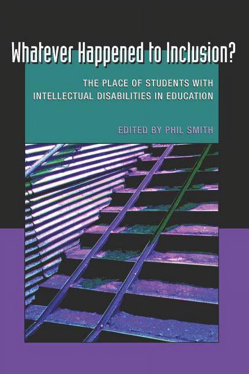 Disability Studies in Education: Whatever Happened to Inclusion?: The ...