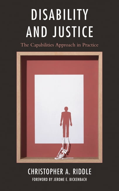 Disability and Justice: The Capabilities Approach in Practice ...