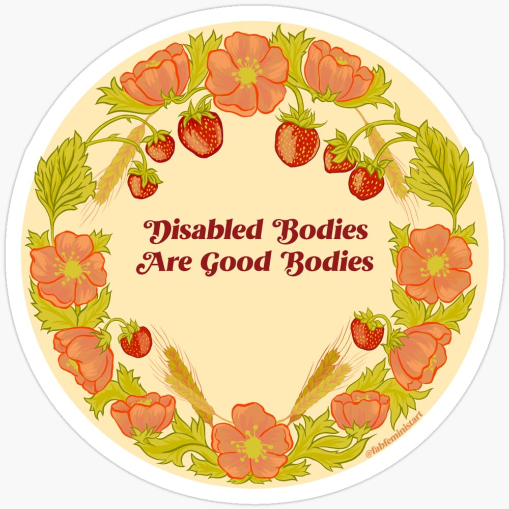Disabled Bodies Are Good Bodies Sticker Phone Decal Water Bottle ...