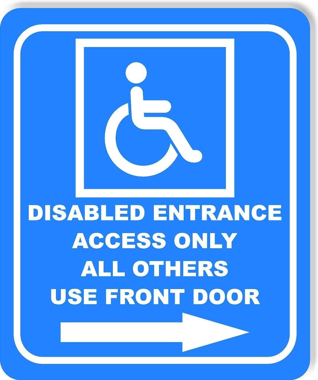 Disabled Entrance Only all others Front door Right arrow Aluminum ...
