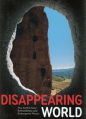 Pre-Owned Disappearing World: The Earth's Most Extraordinary and ...